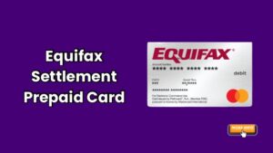 Equifax Settlement Prepaid Card 2025: Complete Guide to Activate & Use ...